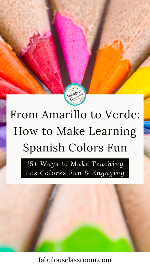 From Amarillo to Verde: How to Make Learning Spanish Colors Fun ...